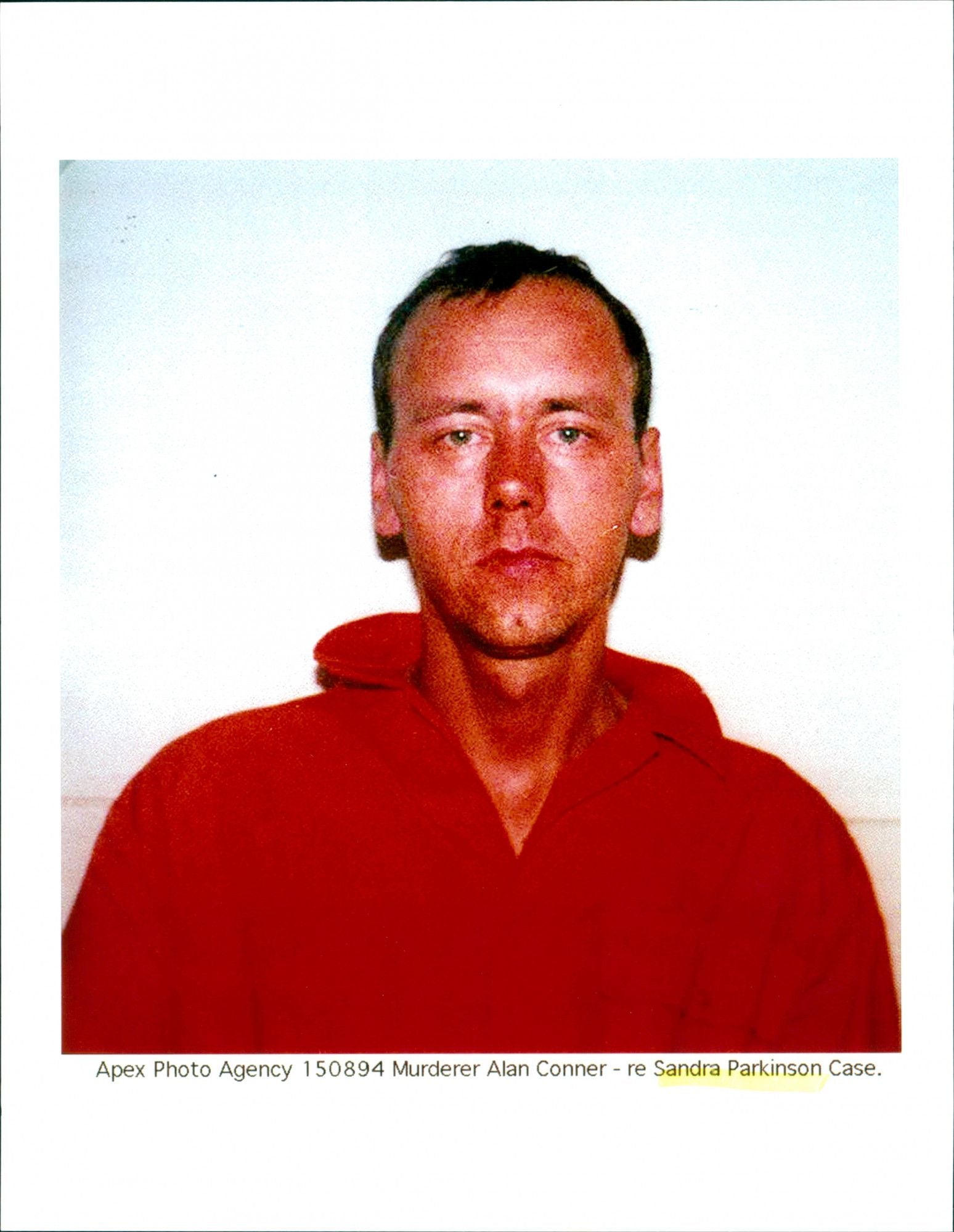 Apex Photo Agency Murderer Alan Conner - re Sandra Parkinson Case . 2.