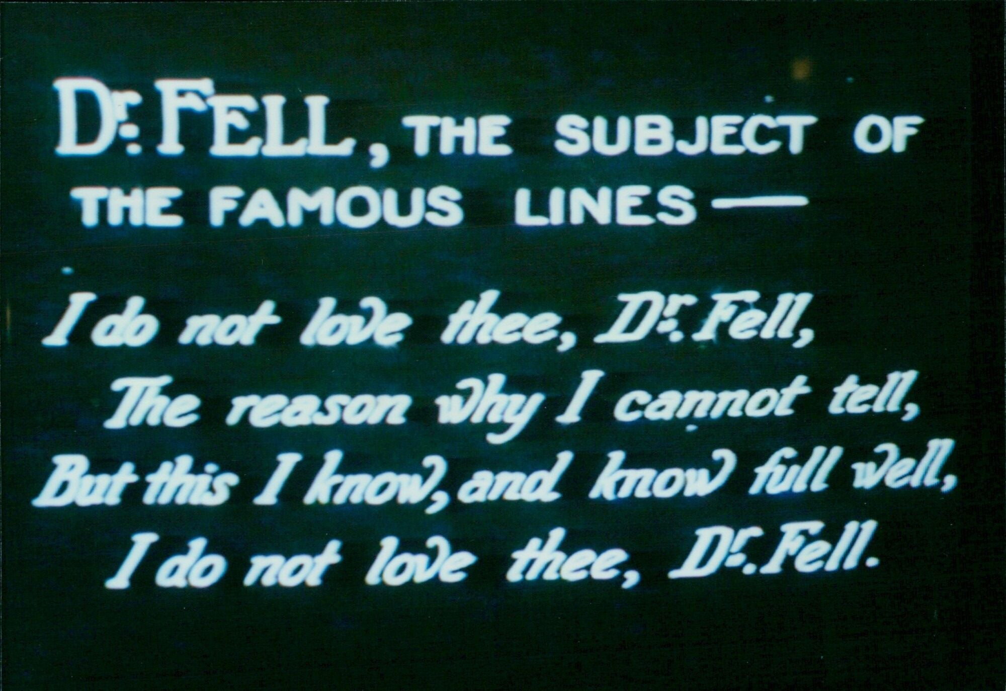 Dr. Fell, the subject of the famous lines, poses for a portrait. - Vin